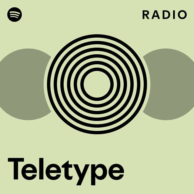 Teletype Radio - playlist by Spotify | Spotify