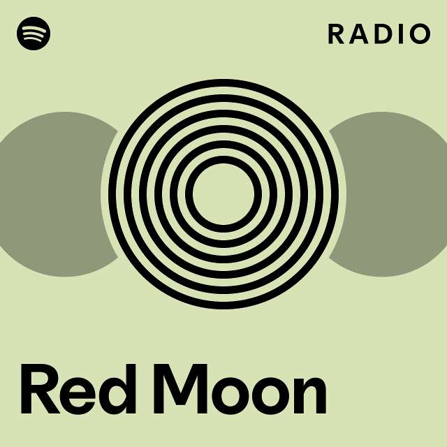 Red Moon Radio - playlist by Spotify | Spotify