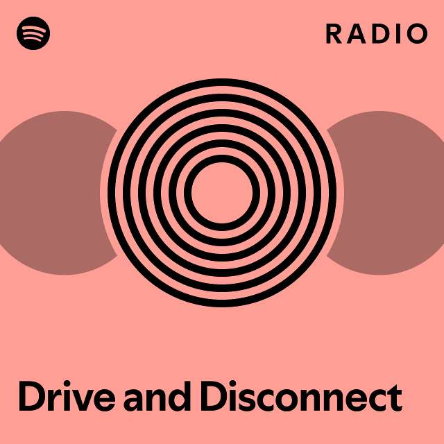 Drive and Disconnect Radio - playlist by Spotify | Spotify