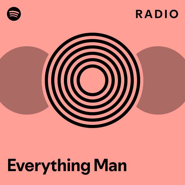 Everything Man Radio - playlist by Spotify | Spotify