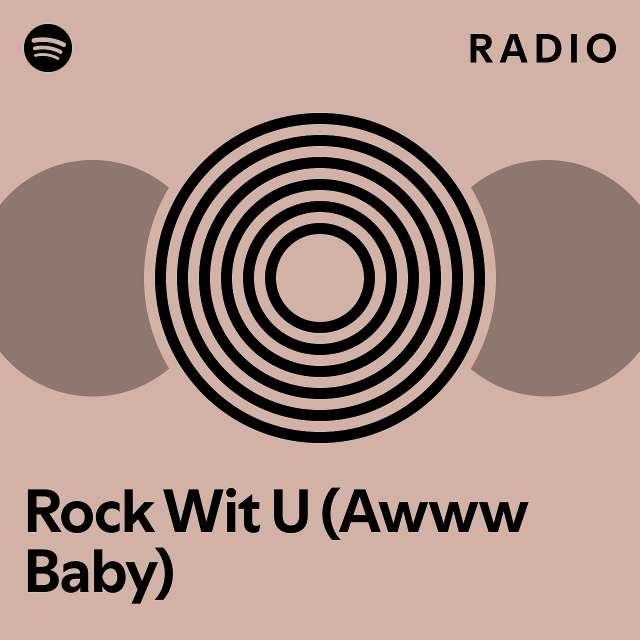 Rock Wit U (Awww Baby) Radio - playlist by Spotify | Spotify