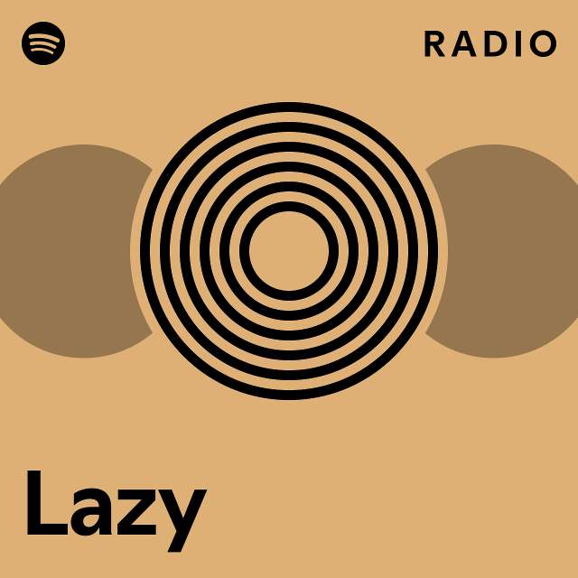 Lazy Radio - playlist by Spotify | Spotify