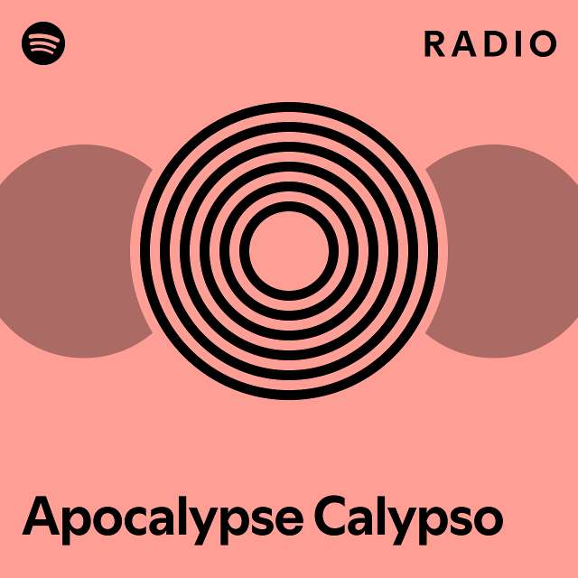 Apocalypse Calypso Radio - playlist by Spotify | Spotify