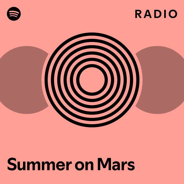 Summer on Mars Radio - playlist by Spotify | Spotify