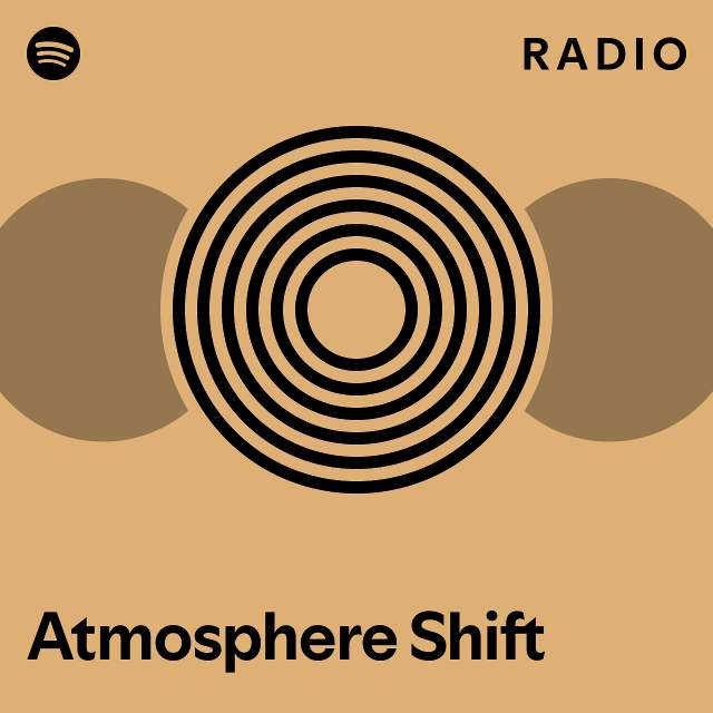 Atmosphere Shift Radio - playlist by Spotify | Spotify