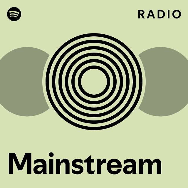 Mainstream Radio - playlist by Spotify | Spotify