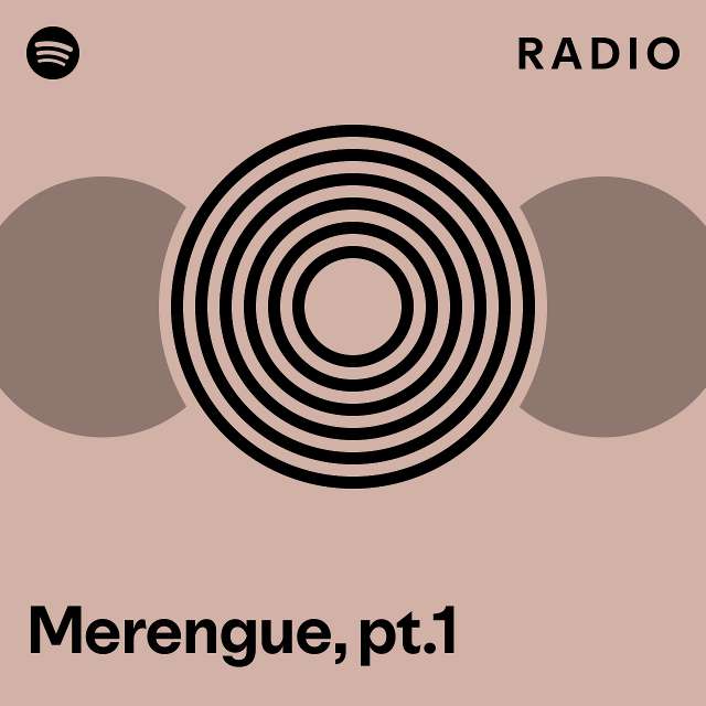Merengue, pt.1 Radio - playlist by Spotify | Spotify
