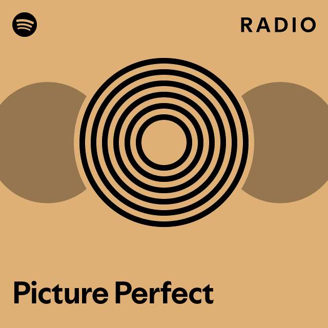 Picture Perfect Radio - playlist by Spotify | Spotify
