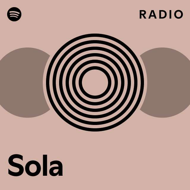 Sola Radio - playlist by Spotify | Spotify