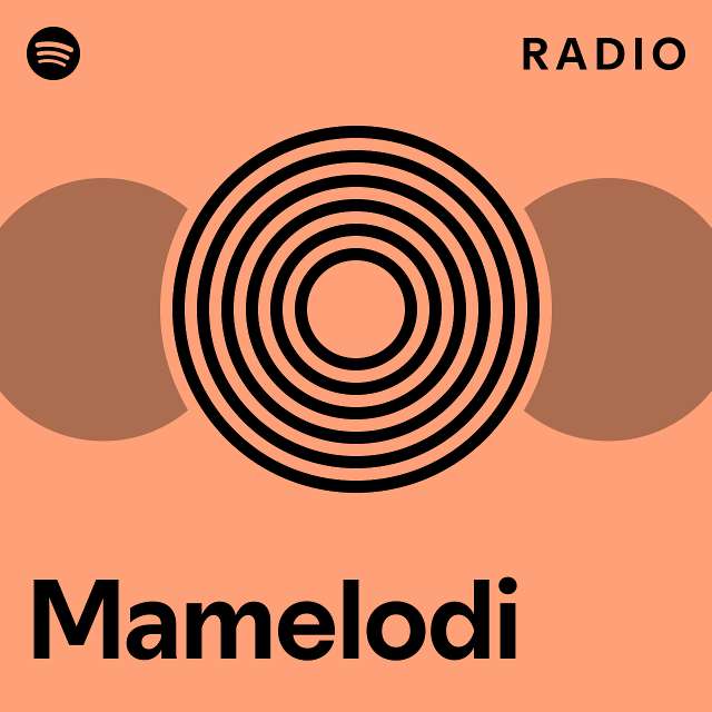 Mamelodi Radio - playlist by Spotify | Spotify