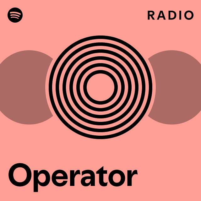 Operator Radio - playlist by Spotify | Spotify