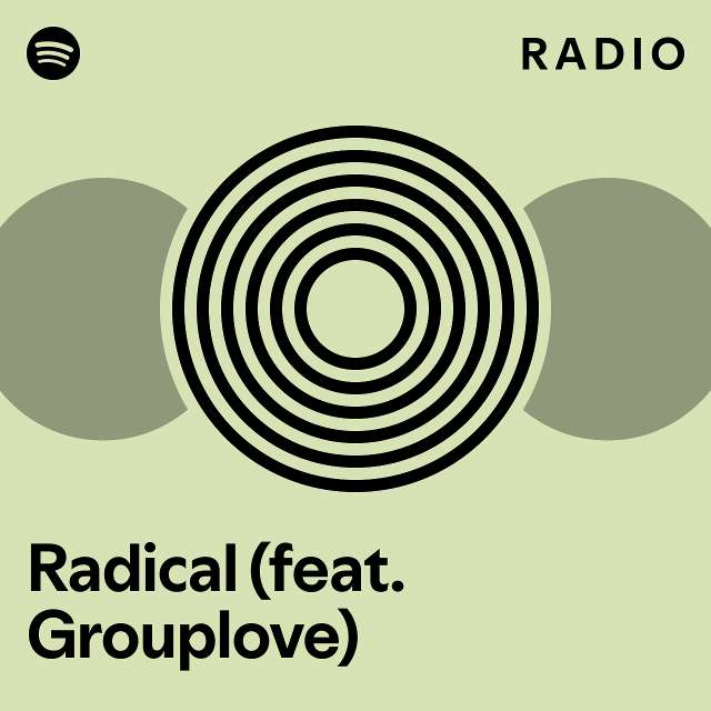 Radical (feat. Grouplove) Radio - playlist by Spotify | Spotify
