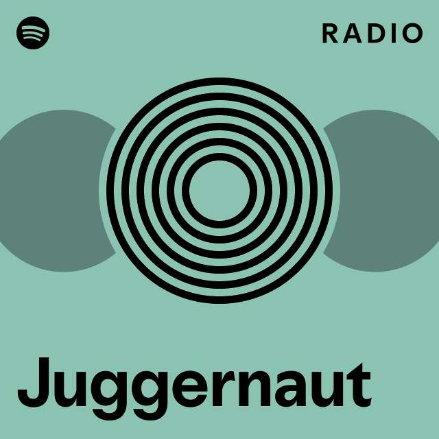 Juggernaut Radio - playlist by Spotify | Spotify
