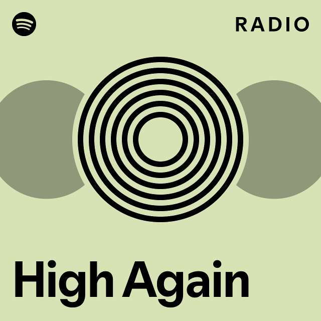 High Again Radio - playlist by Spotify | Spotify