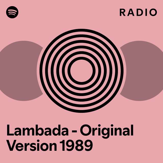 Lambada - Original Version 1989 Radio - playlist by Spotify | Spotify