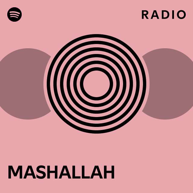 MASHALLAH Radio - playlist by Spotify | Spotify