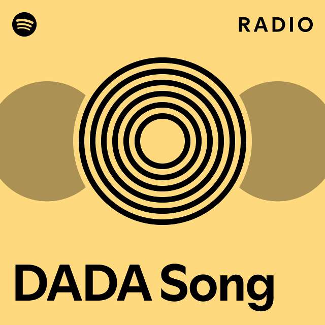 DADA Song Radio - playlist by Spotify | Spotify