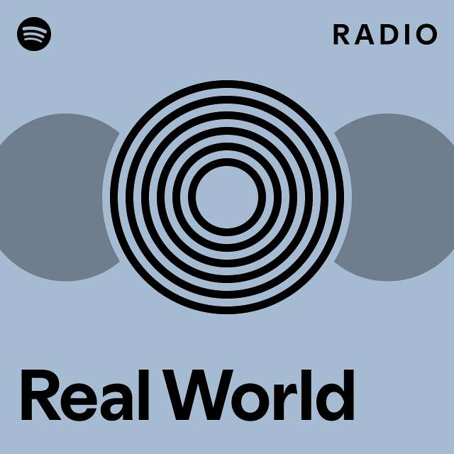Real World Radio - playlist by Spotify | Spotify