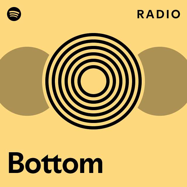 Bottom Radio - playlist by Spotify | Spotify