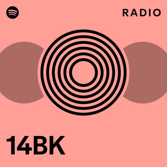 14BK Radio - playlist by Spotify | Spotify