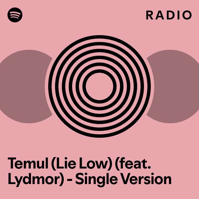 Temul (Lie Low) (feat. Lydmor) - Single Version Radio - playlist by ...