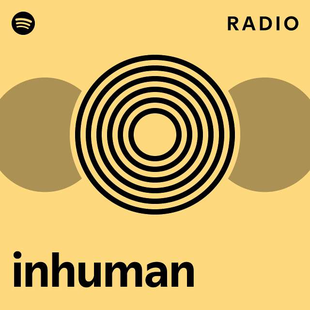inhuman Radio - playlist by Spotify | Spotify
