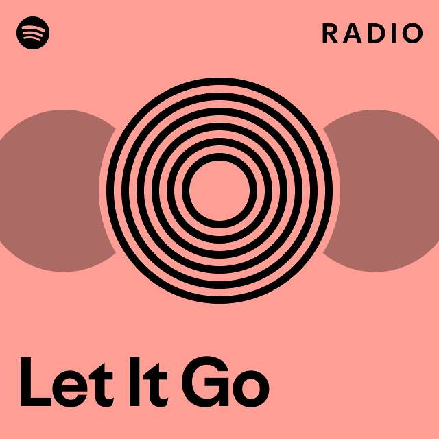 Let It Go Radio - playlist by Spotify | Spotify