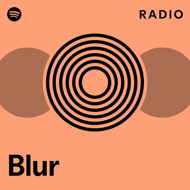 Blur Radio - playlist by Spotify | Spotify
