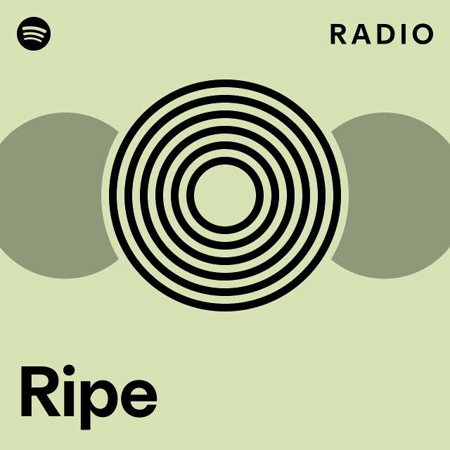 Ripe Radio - playlist by Spotify | Spotify