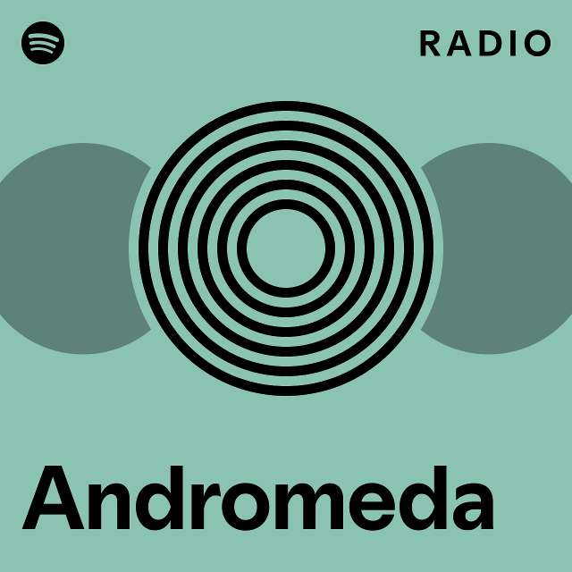 Andromeda Radio - playlist by Spotify | Spotify