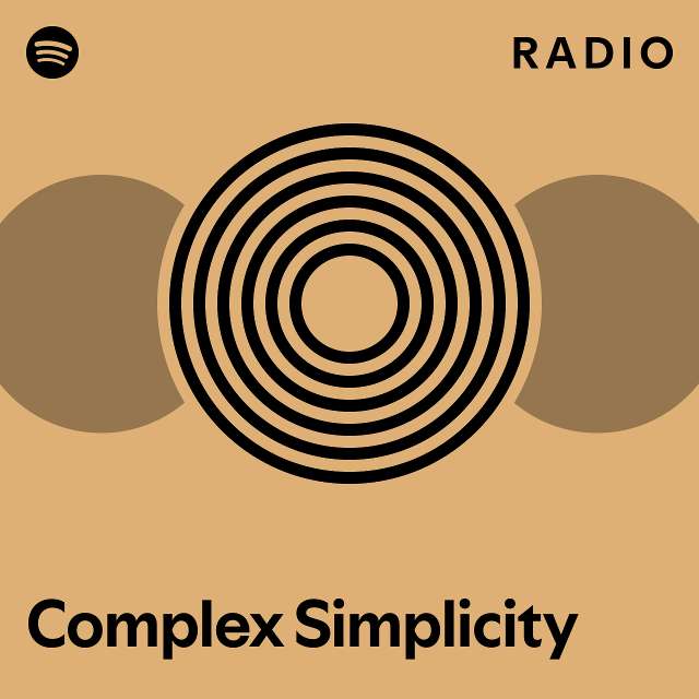 Complex Simplicity Radio - playlist by Spotify | Spotify