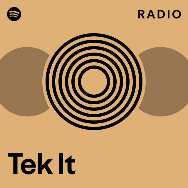 Tek It Radio - playlist by Spotify | Spotify