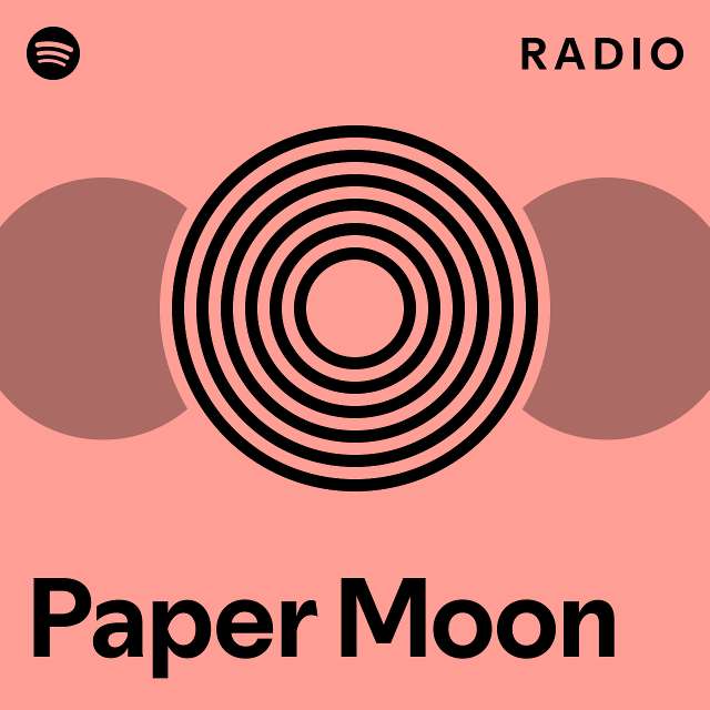 Paper Moon Radio - playlist by Spotify | Spotify