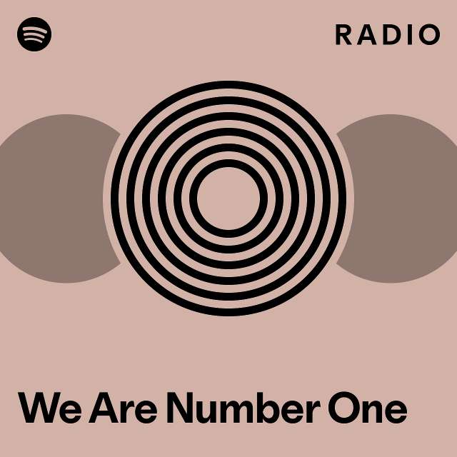 We Are Number One Radio - playlist by Spotify | Spotify