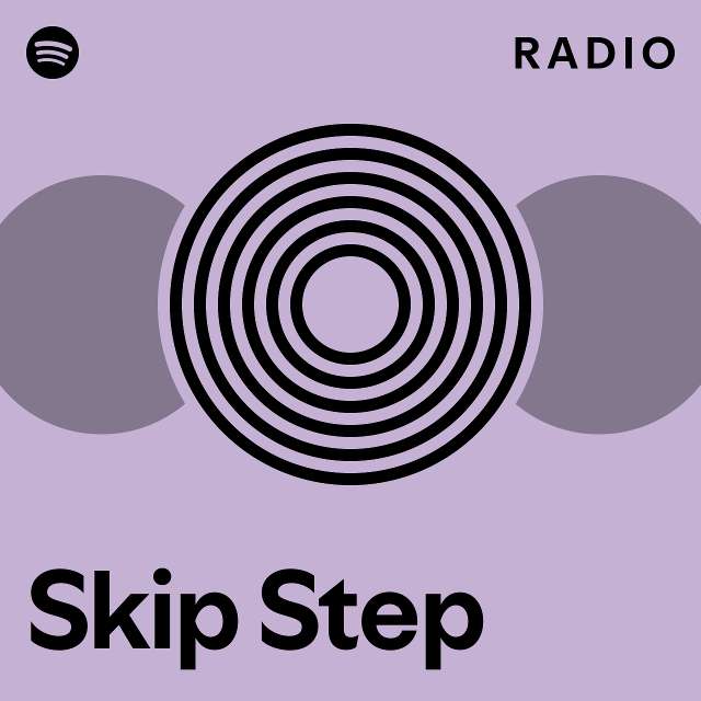 Skip Step Radio - playlist by Spotify | Spotify