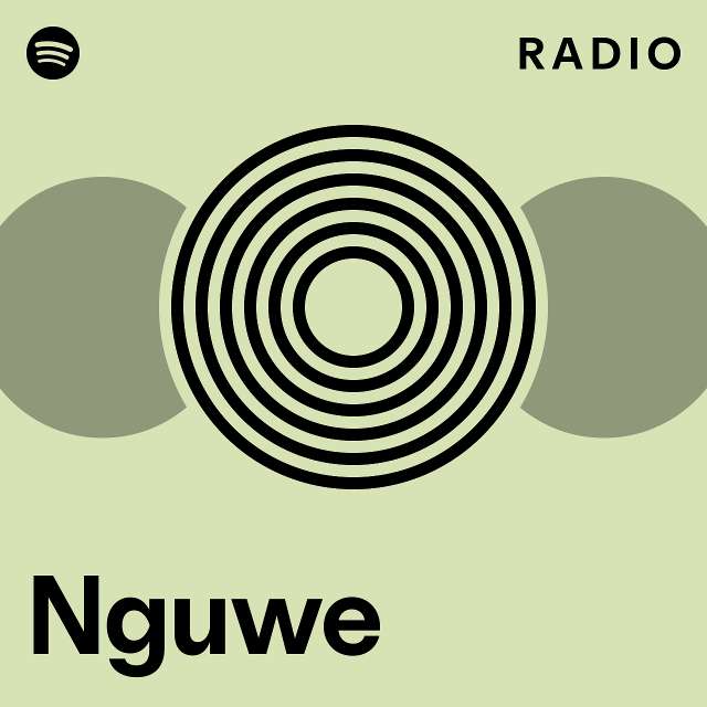 Nguwe Radio - playlist by Spotify | Spotify