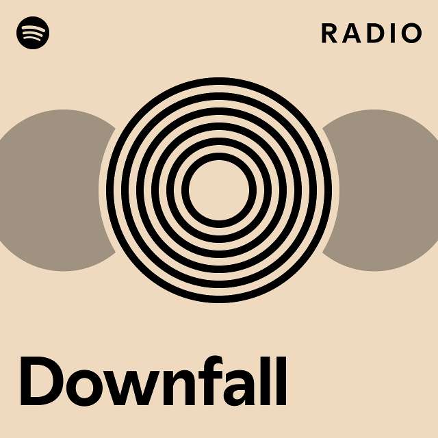Downfall Radio - playlist by Spotify | Spotify
