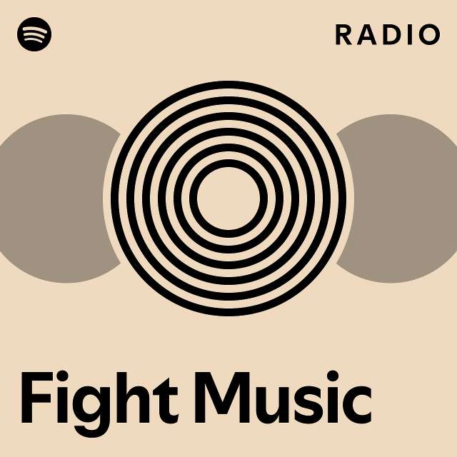 Fight Music Radio - playlist by Spotify | Spotify