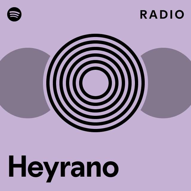 Heyrano Radio - playlist by Spotify | Spotify