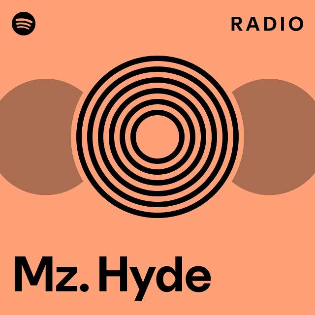Mz. Hyde Radio - playlist by Spotify | Spotify