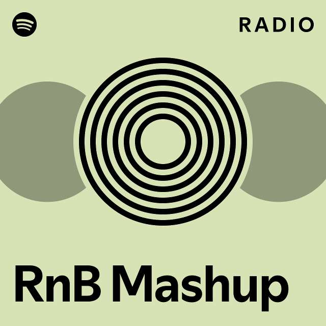 RnB Mashup Radio - playlist by Spotify | Spotify
