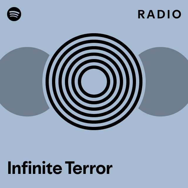Infinite Terror Radio - playlist by Spotify | Spotify