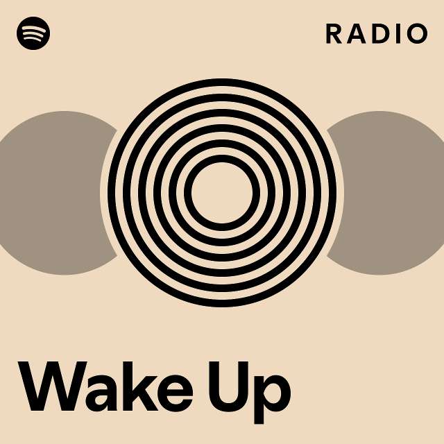 Wake Up Radio - playlist by Spotify | Spotify