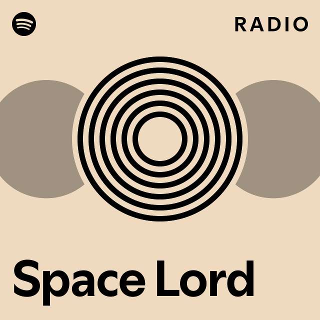 Space Lord Radio - playlist by Spotify | Spotify