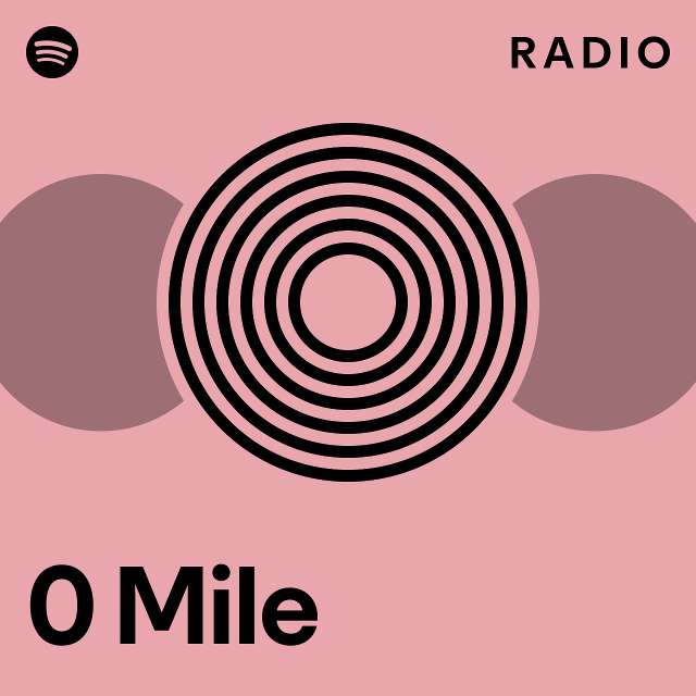 0 Mile Radio - playlist by Spotify | Spotify