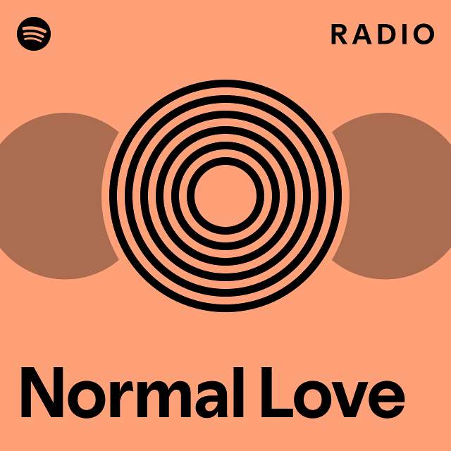 Normal Love Radio - playlist by Spotify | Spotify