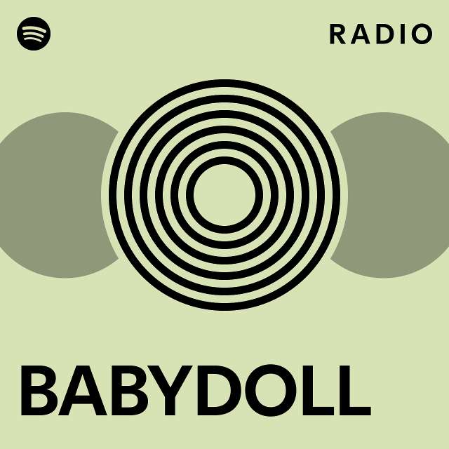 BABYDOLL Radio - playlist by Spotify | Spotify