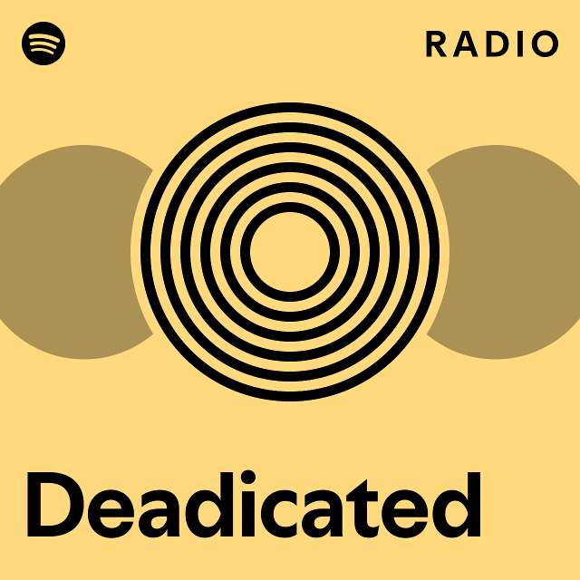 Deadicated Radio - playlist by Spotify | Spotify