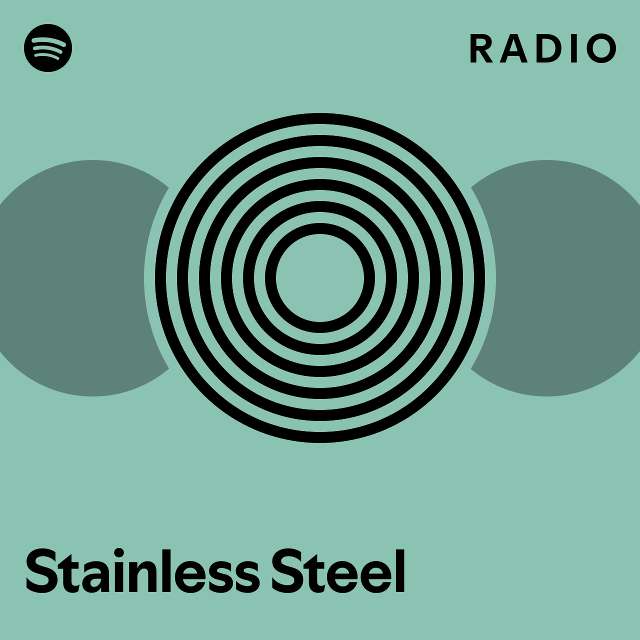 Stainless Steel Radio - playlist by Spotify | Spotify