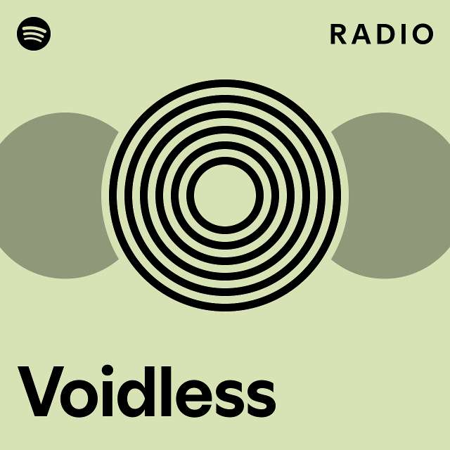 Voidless Radio - playlist by Spotify | Spotify